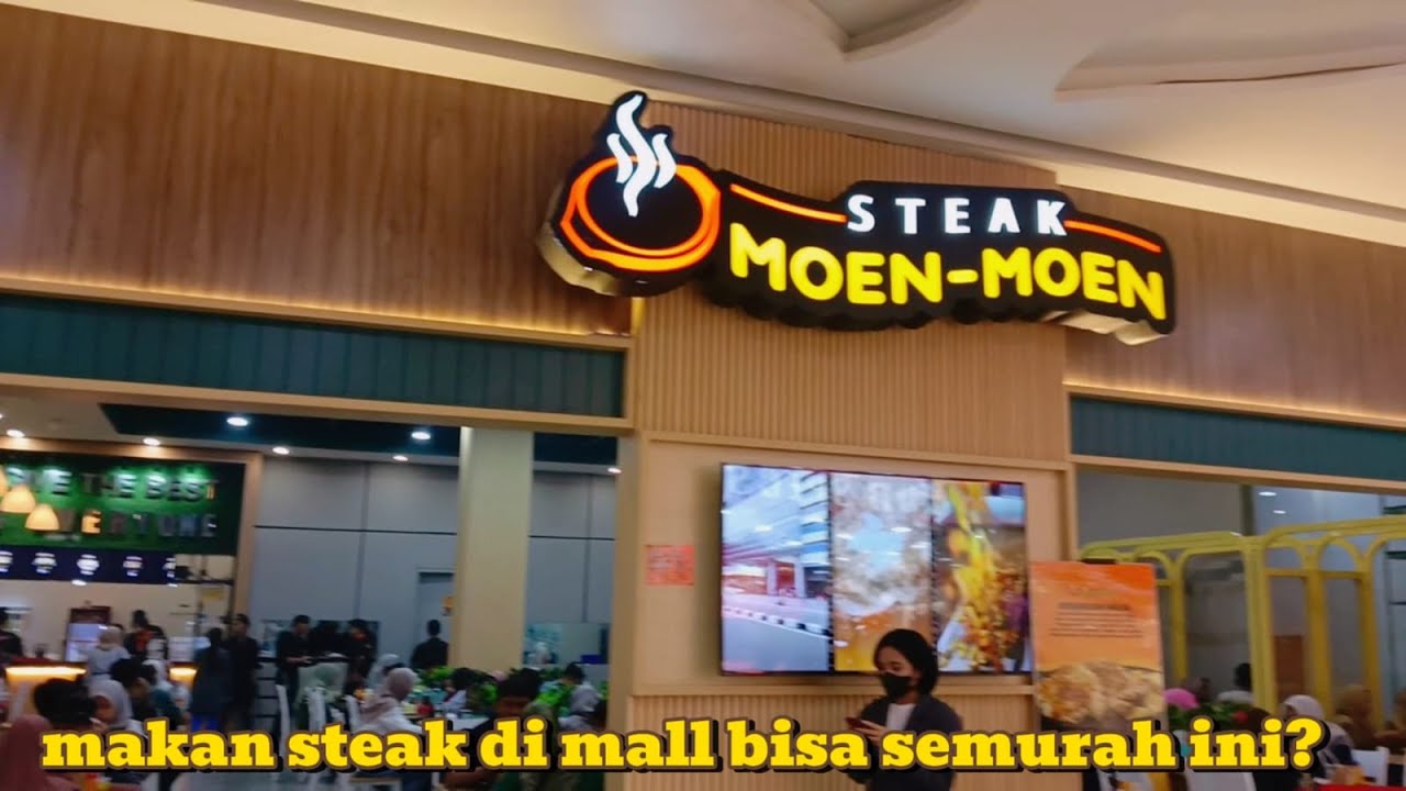 Makan Steak di Mall Bisa Semurah Ini? || Steak Moen-Moen Lippo Plaza ...