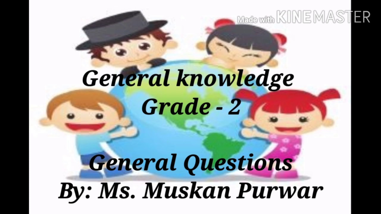 General knowledge Grade-2 General Questions By: Ms. Muskan Purwar - YouTube