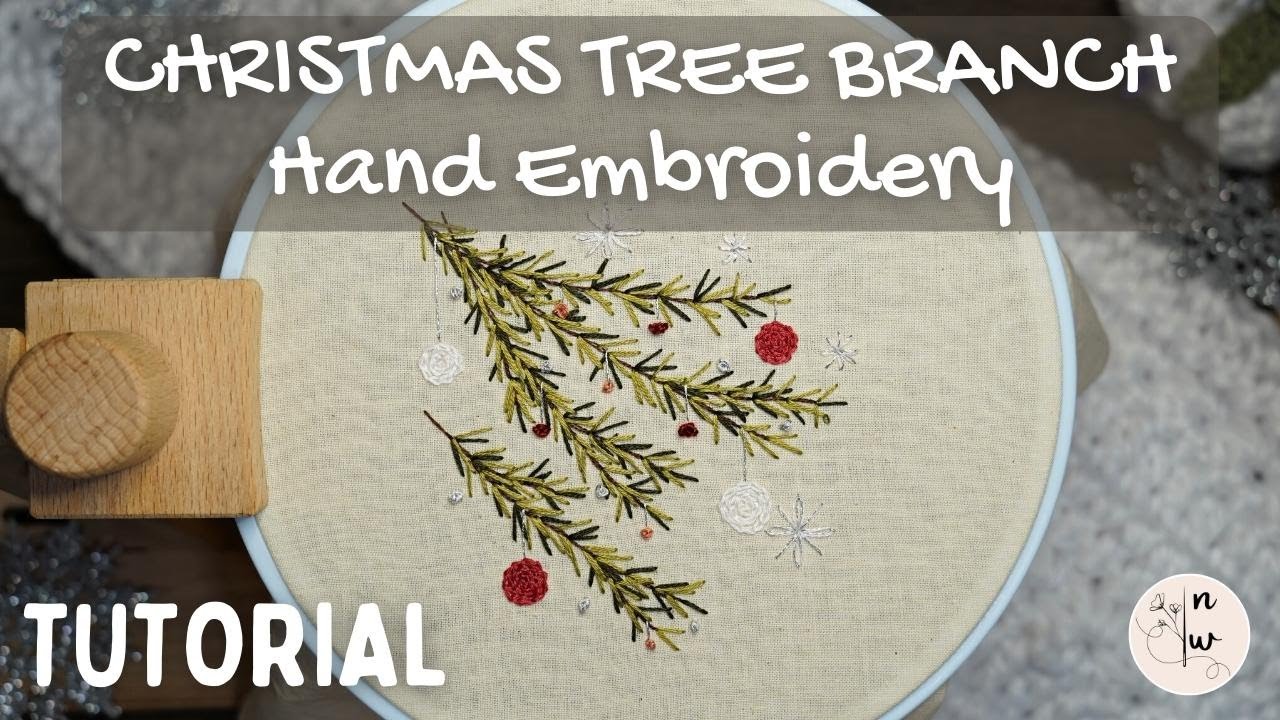 Christmas Tree Branch Hand Embroidery Tutorial - YouTube