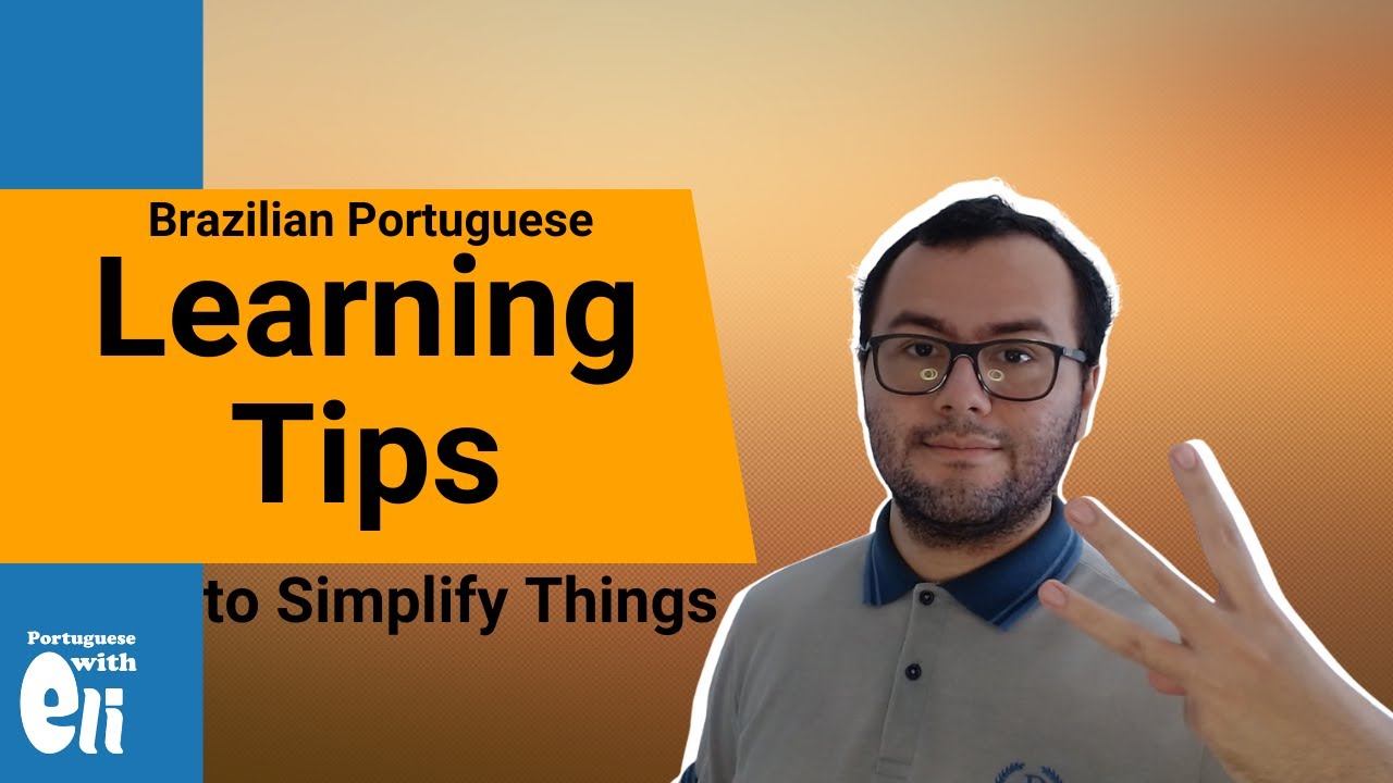 3 tips for learning Brazilian Portuguese when you want to simplify ...