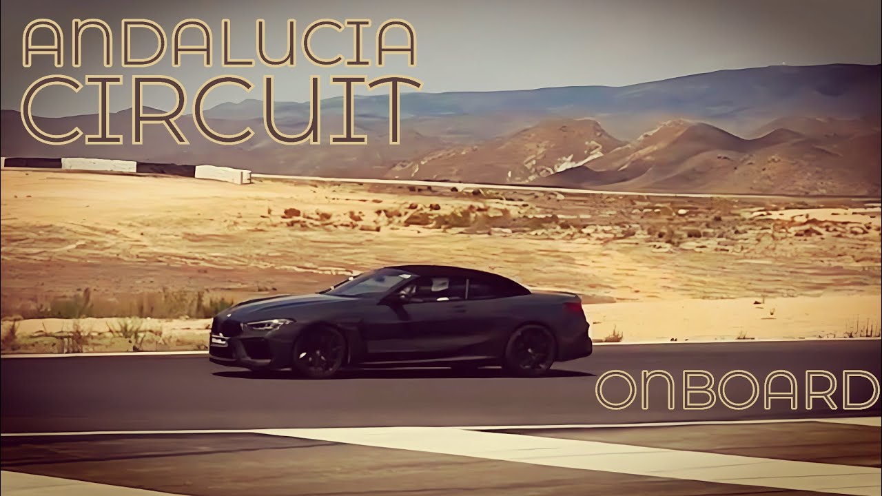 Andalucia Circuit: BMW M8 Competition Convertible, track day by ...