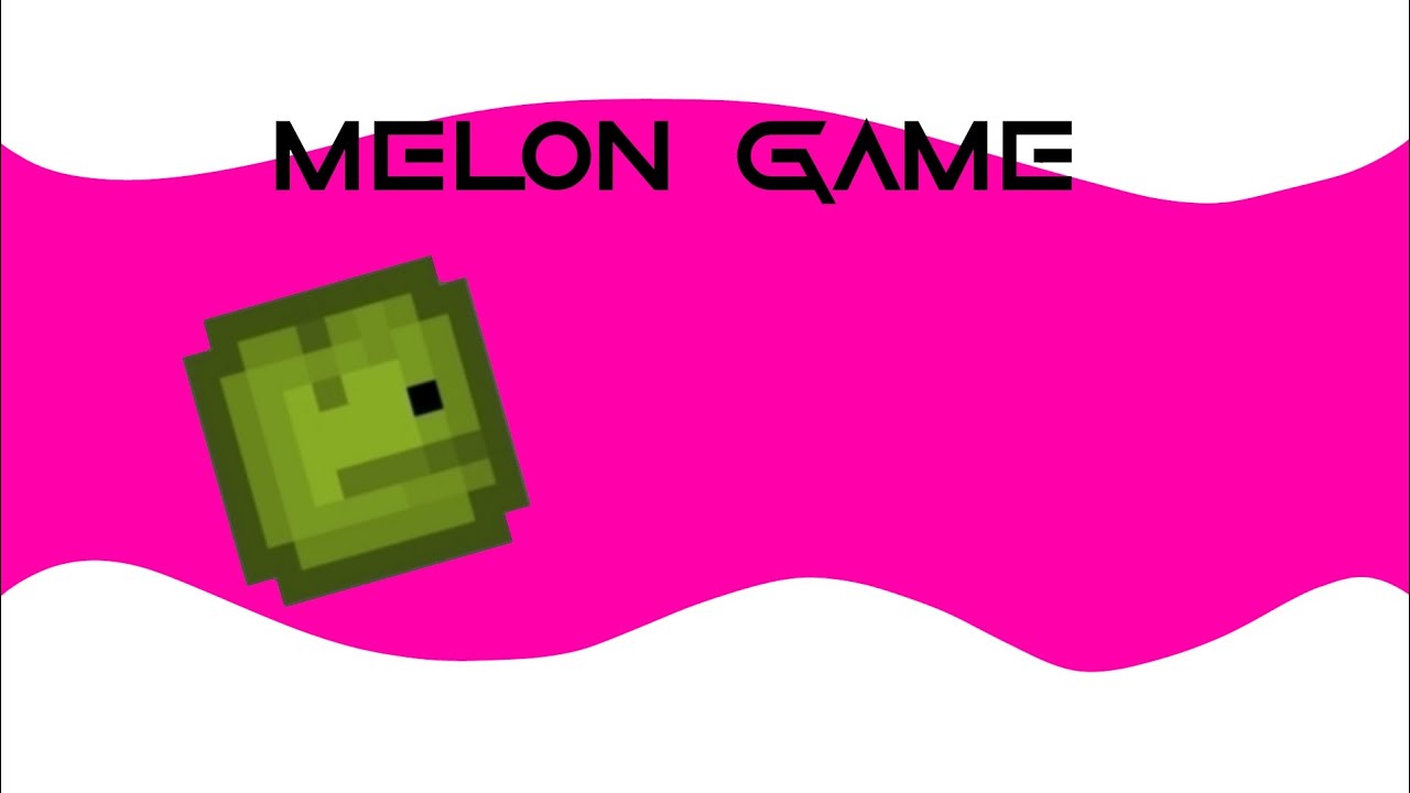 MELON GAME [PART 1] - YouTube