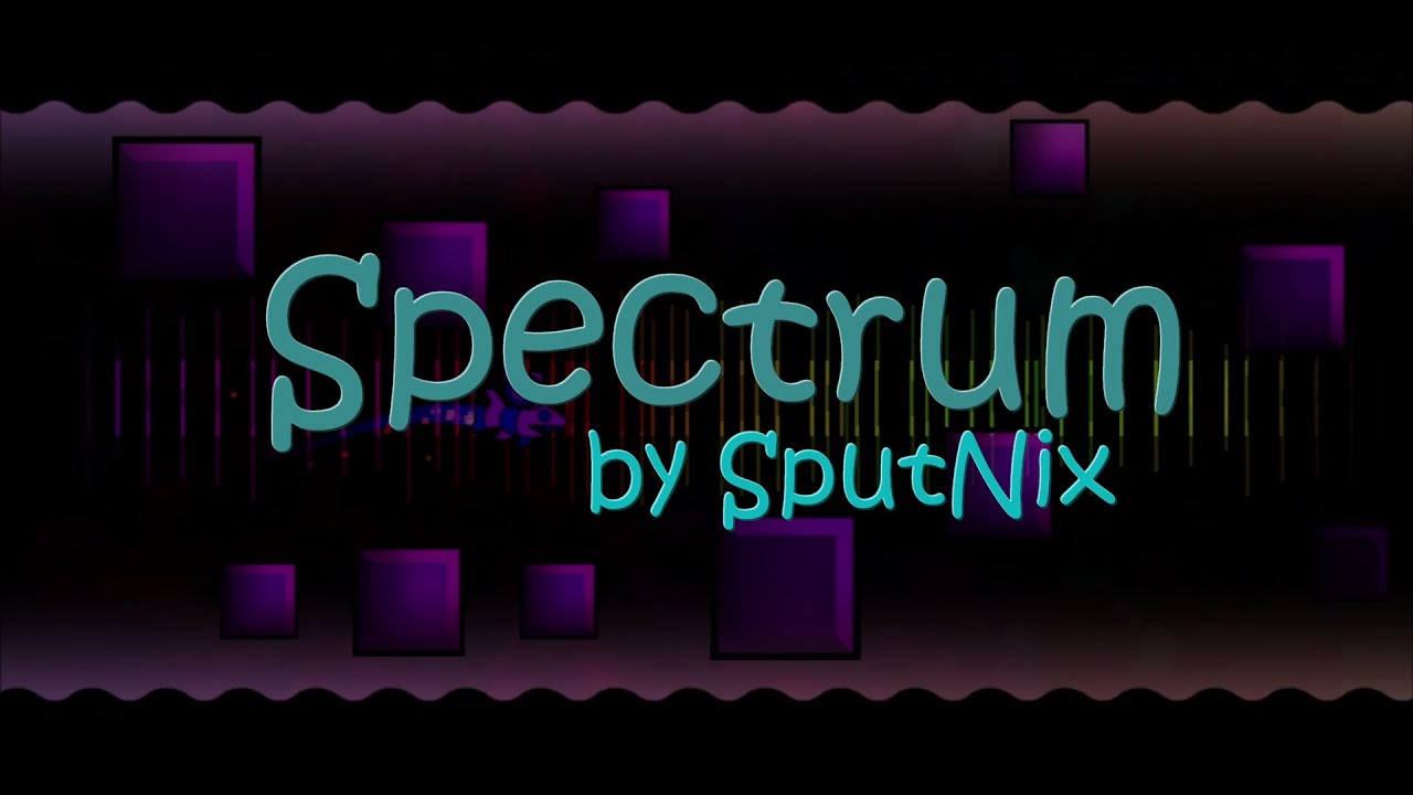 [2.0]Spectrum - by SputNix - YouTube