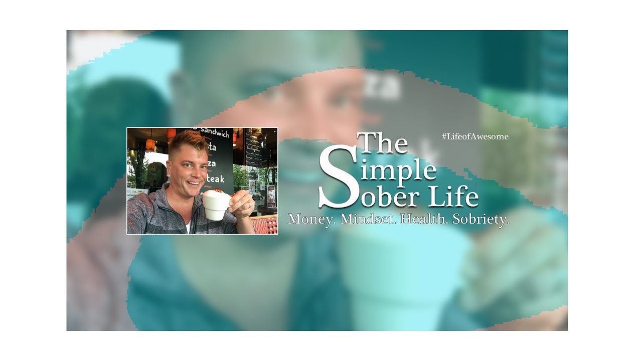 The Simple Sober Life Intro - YouTube