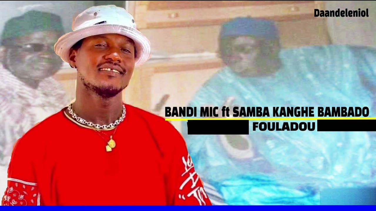Bandi Mic ft Samba kanghè Bambado ______sukabe fouladou - YouTube