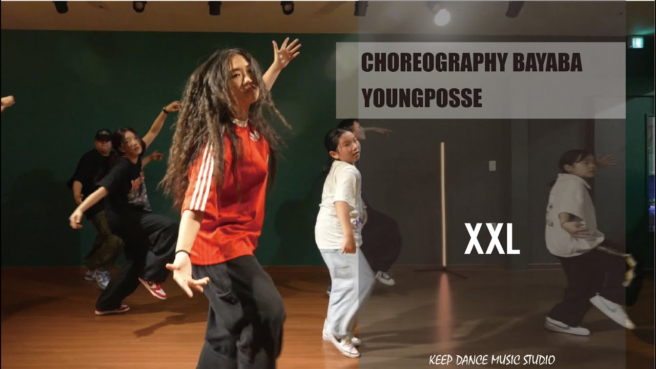 XXL - YOUNGPOSSEㅣ광주댄스학원 Keep Dance Music StudioㅣChoreography BAYABA - YouTube