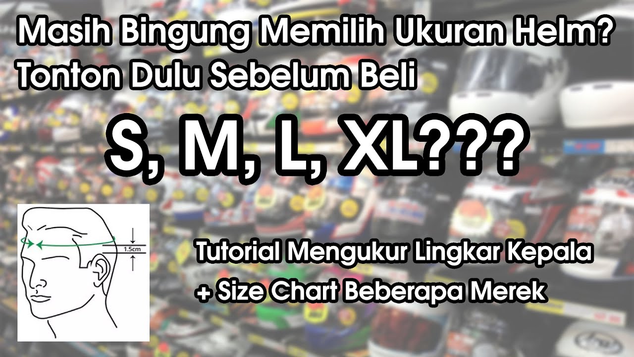 Tutorial Cara Mengukur Lingkar Kepala Supaya Beli Helm Dengan Ukuran ...