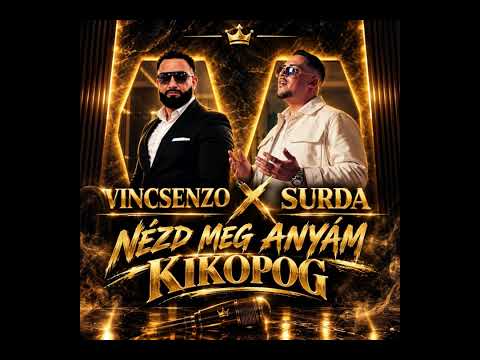 SURDA X VINCSENZO //Nézd meg anyám ki kopog// 2026