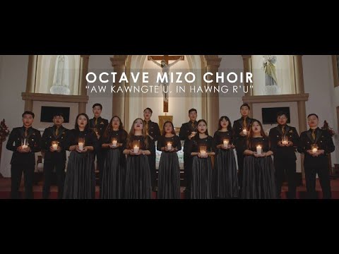 OCTAVE MIZO CHOIR - AW KAWNGTE U INHAWNG R'U (OFFICIAL MUSIC VIDEO ...