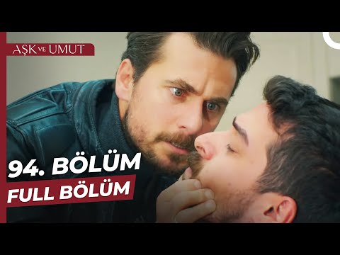 Aşk ve Umut 94. Bölüm