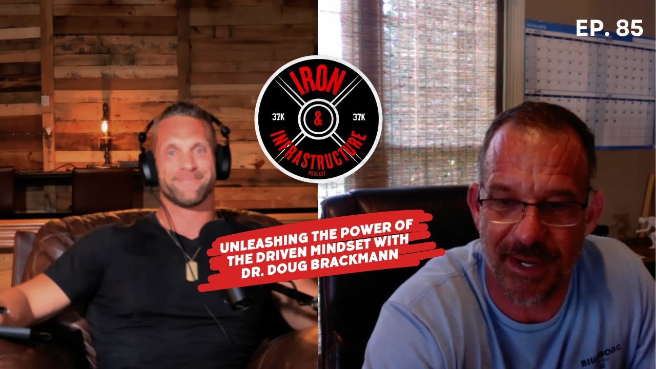 Ep 85 | Unleashing the Power of the Driven Mindset with Dr. Doug Brackmann - YouTube