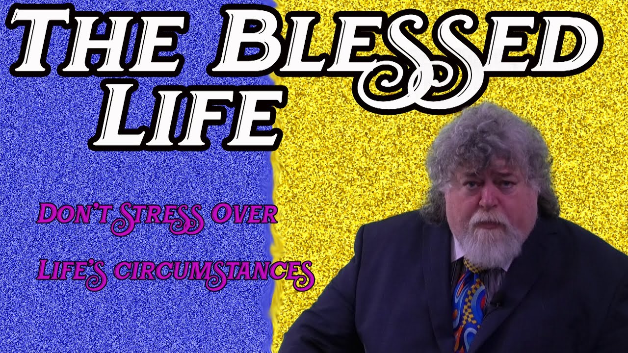 The Blessed Life 8/6/23 | Rev Walt - YouTube