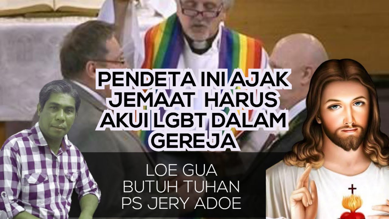 Pdt Jery Adoe PENDETA AJAK JEMAAT UNTUK HARUS AKUI LGBT dalam Gereja ...