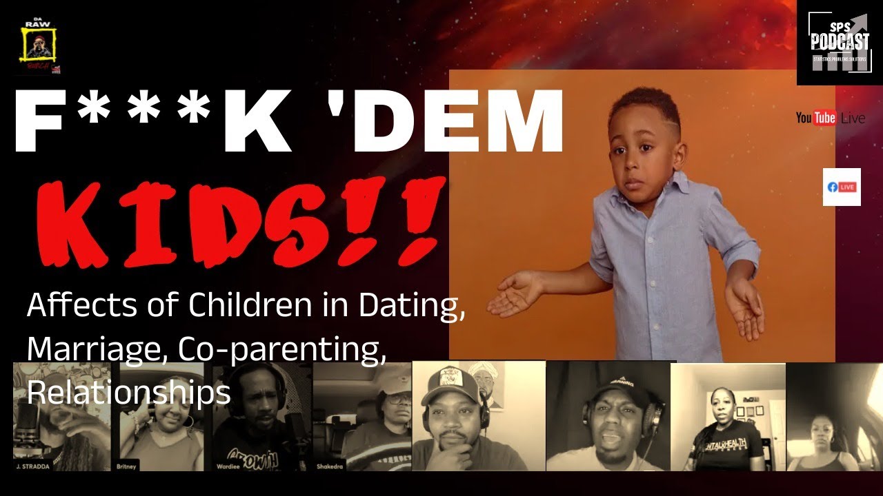 F*** 'Dem Kids| How Children Affect Relationships| SPS Podcast - YouTube