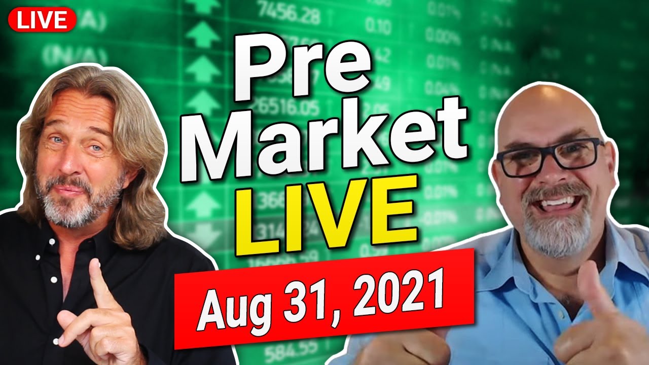 🔴 WATCH LIVE: 📈 Pre Market Live Stream | August 31, 2021 - Here's What ...
