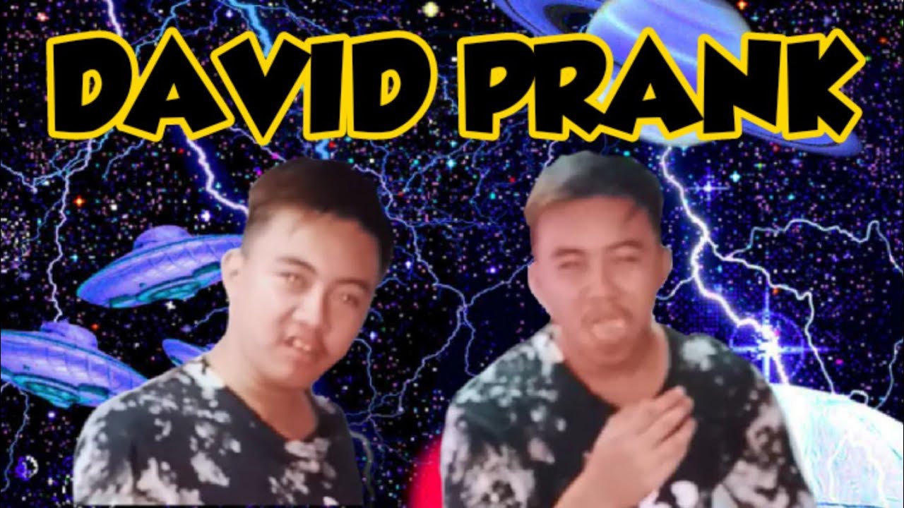 THE DAVID PRANK - YouTube