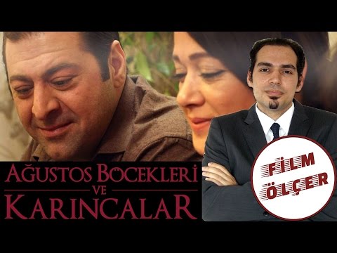 3 DAKİKADA FİLM ANALİZİ: AĞUSTOS BÖCEKLERİ VE KARINCALAR