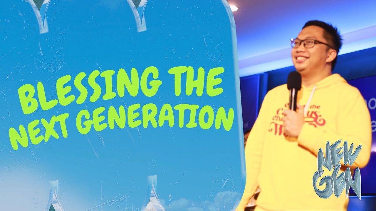 Blessing the next generation | New Gen | Angelico Franco - YouTube