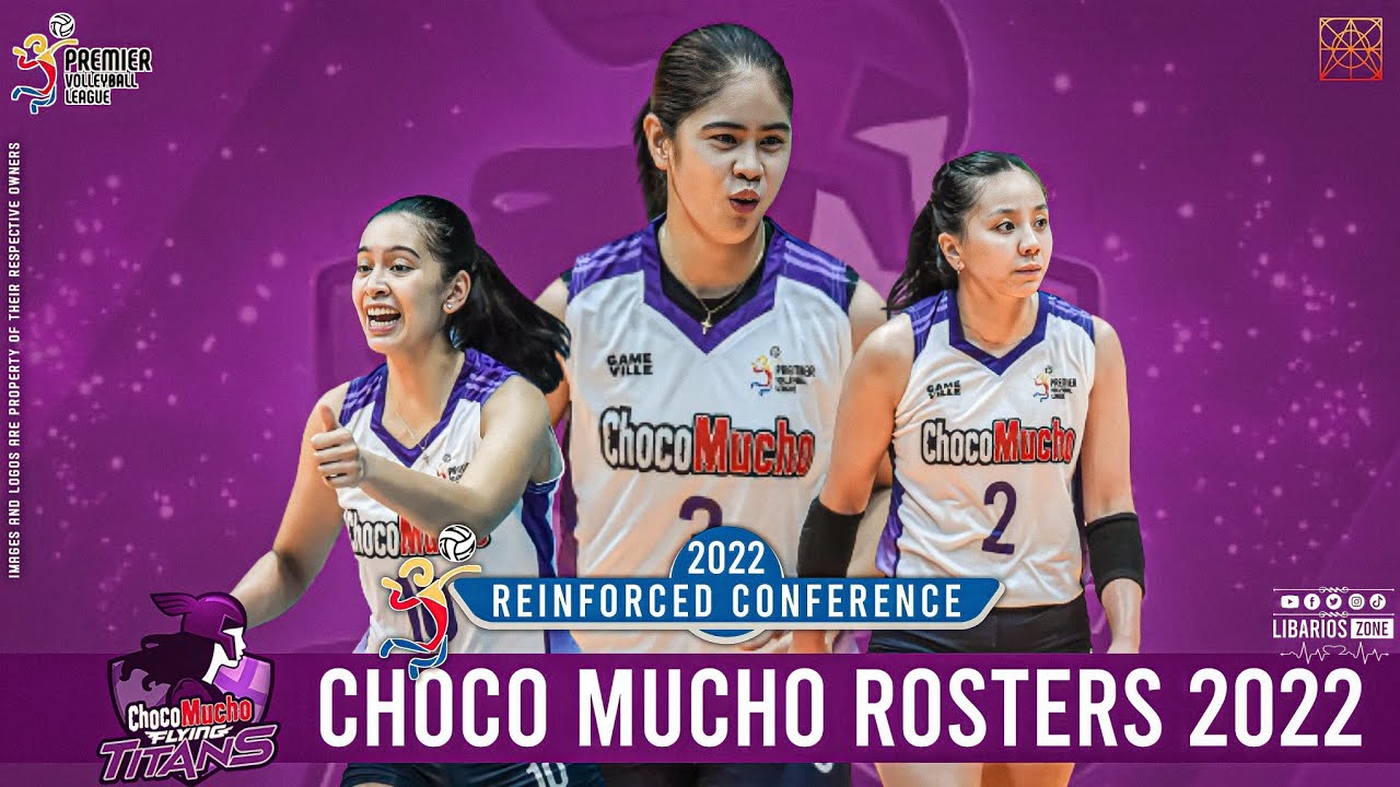 CHOCO MUCHO FLYING TITANS ROSTER FOR PVL REINFORCED CONFERENCE 2022 ...