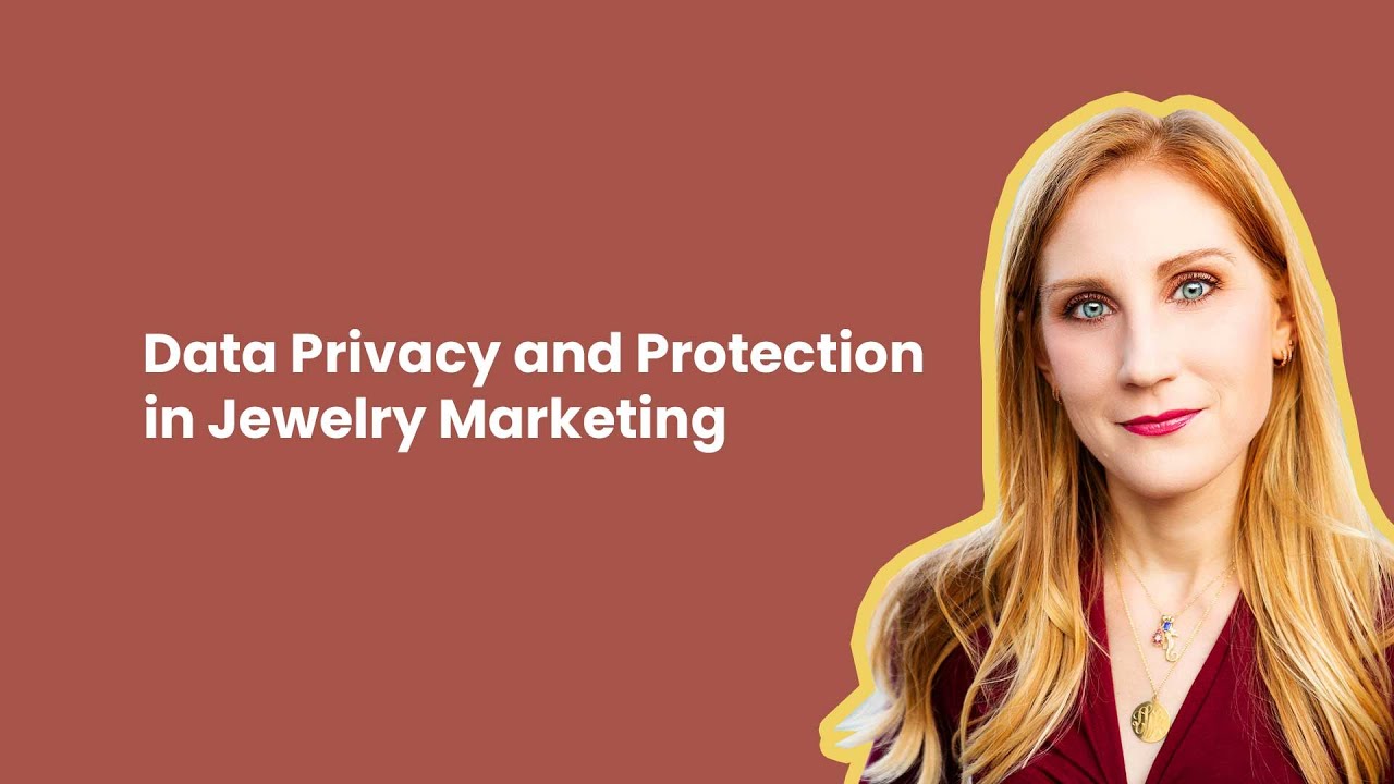Data Privacy and Protection in Jewelry Marketing - YouTube