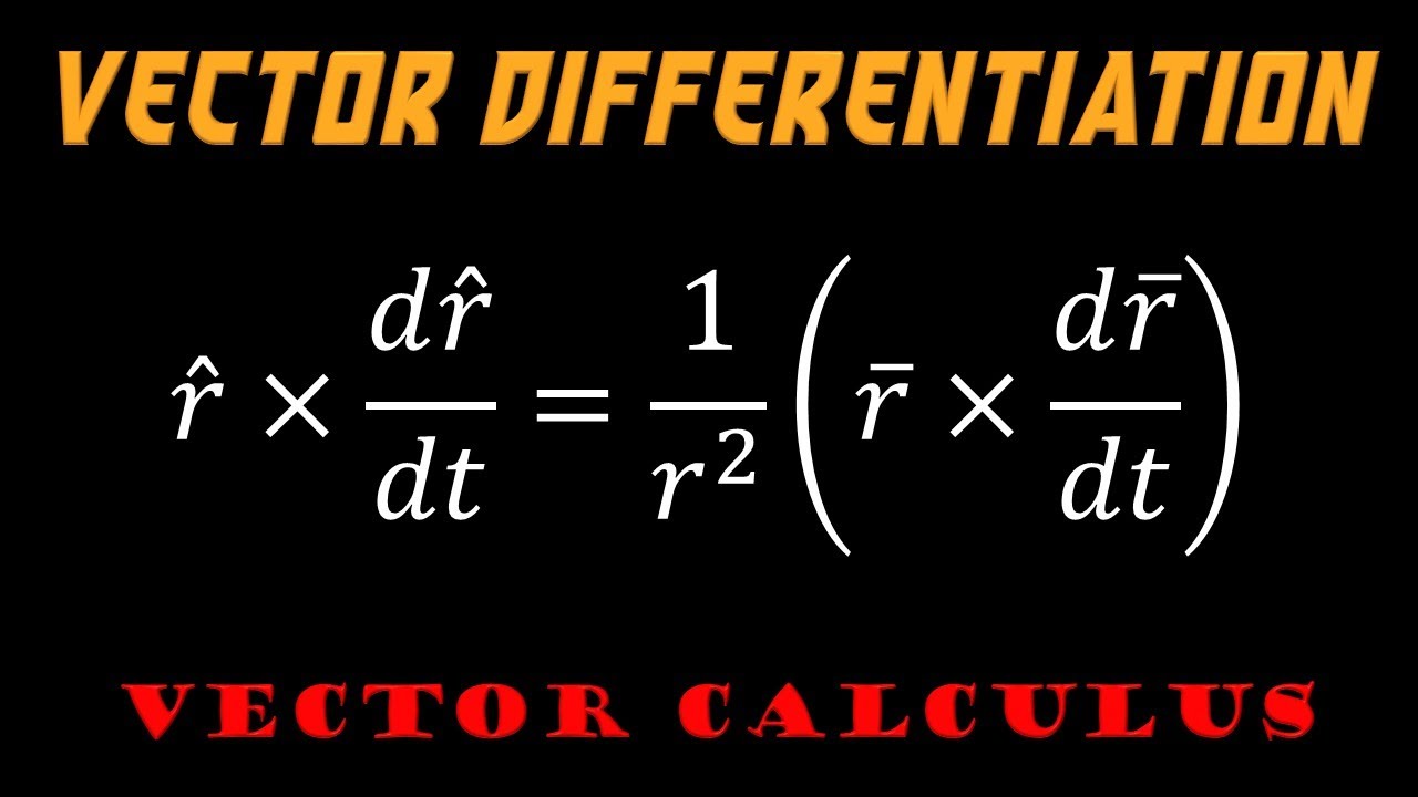 2.15 | Vector Calculus | Problem On Vector Differentiation - YouTube