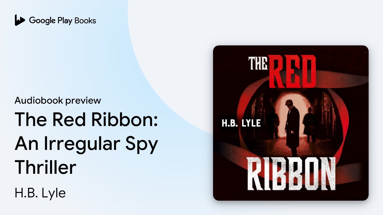 The Red Ribbon: An utterly thrilling spy novel… by H.B. Lyle ...
