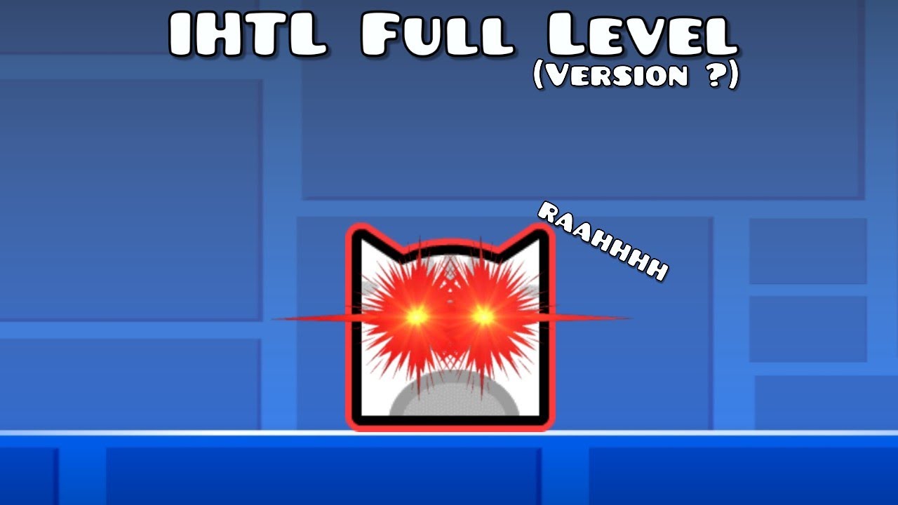 IHTL Full Level (Version ?) (I Hate This Level Ep.1) - YouTube