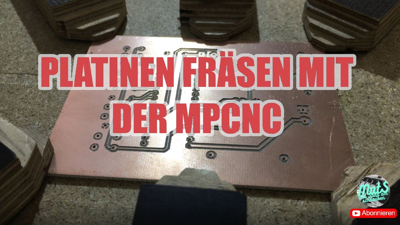 Platinen fräsen mit der MPCNC - Die erste gefräste Platine 🙂🙂 - YouTube