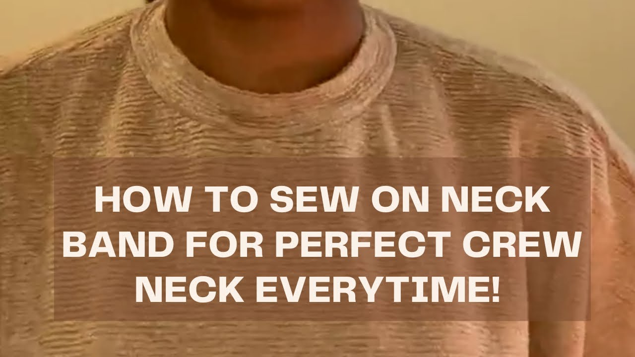 DIY How to sew on a NECKBAND for a perfect crew neck every time ( IG ...