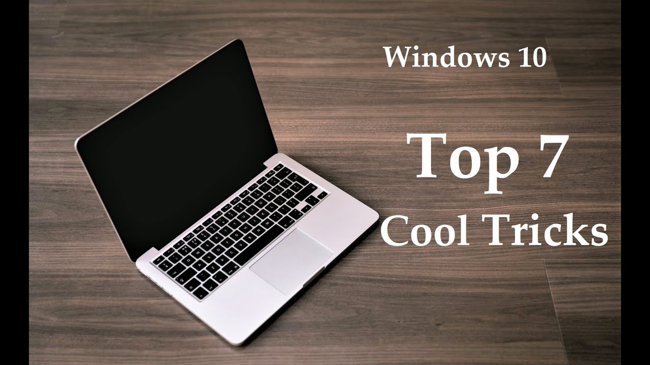 TOP 7 COOL TRICKS | WINDOWS 10 HACK - YouTube
