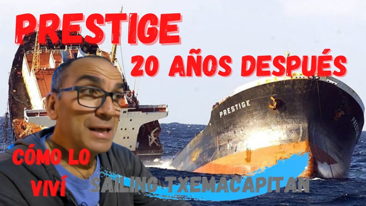 20 AÑOS DE LA CATÁSTROFE DEL PRESTIGE - YouTube