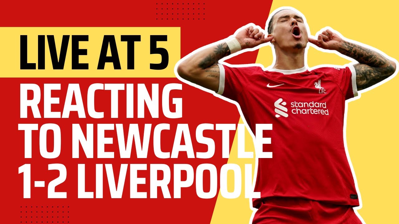 Reacting to Newcastle 1-2 Liverpool - 'Live At 5' with Gareth Roberts ...