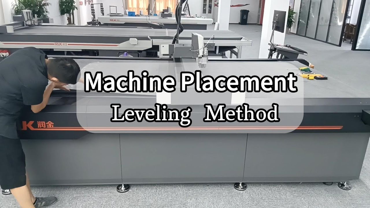How To Correctly Position And Level The Machine|RUK digital cutter ...