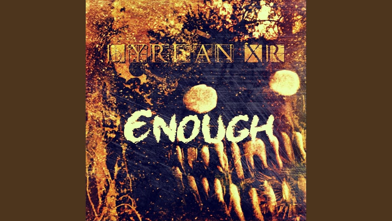 Enough - YouTube