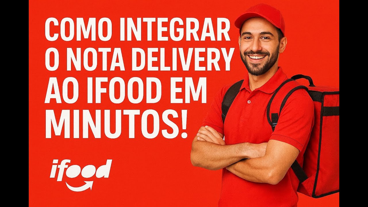 COMO INTEGRAR O NOTA DELIVERY AO IFOOD EM MINUTOS! - YouTube