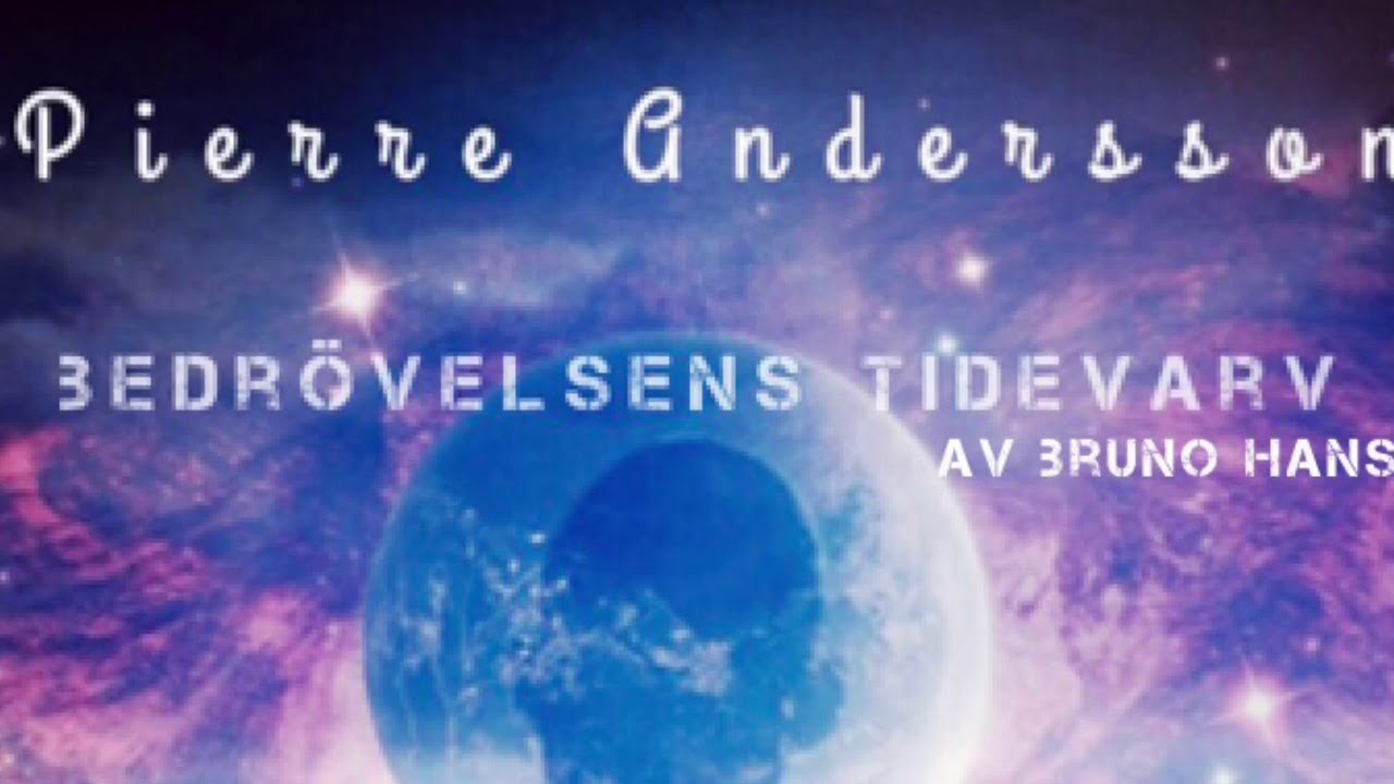 Pierre Andersson - Bedrövelsens Tidevarv (Cover) - YouTube