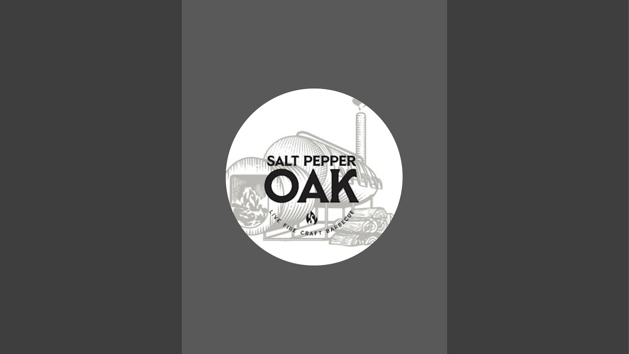 Salt Pepper Oak is live! - YouTube