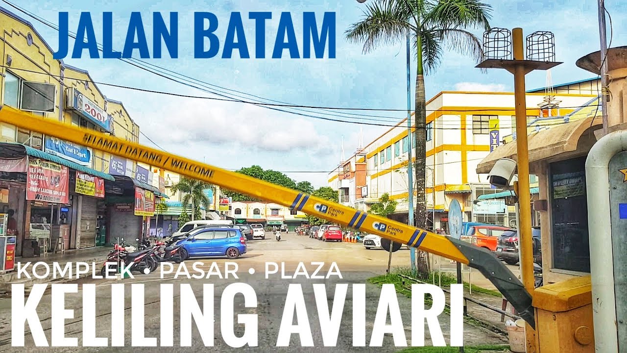 Keliling Komplek Pasar Dan AVIARI Plaza Batam Di Sore Hari | Jalan ...