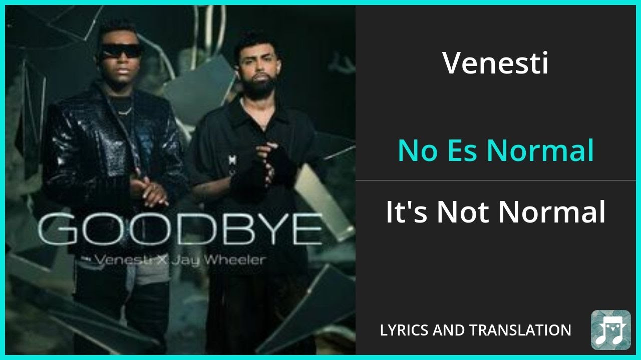 Venesti - No Es Normal Lyrics English Translation - ft Nacho, Maffio - Spanish and English - YouTube