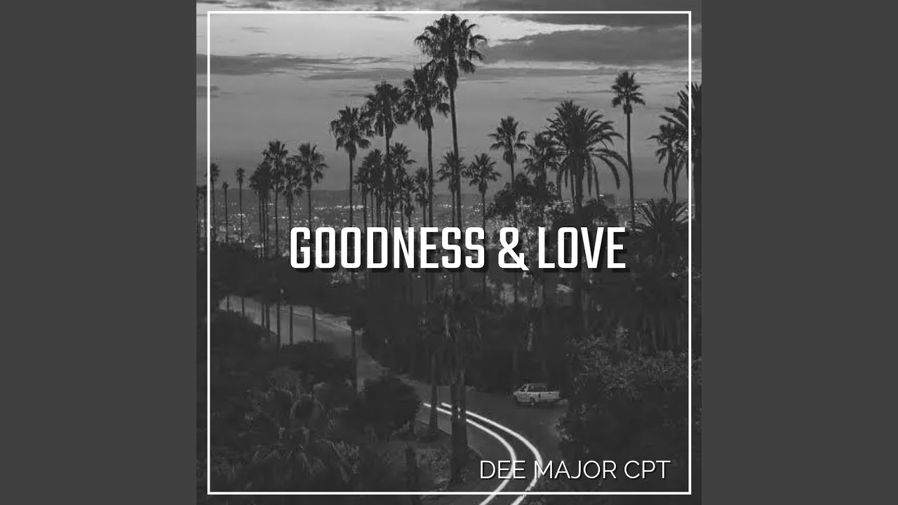Goodness & Love - YouTube