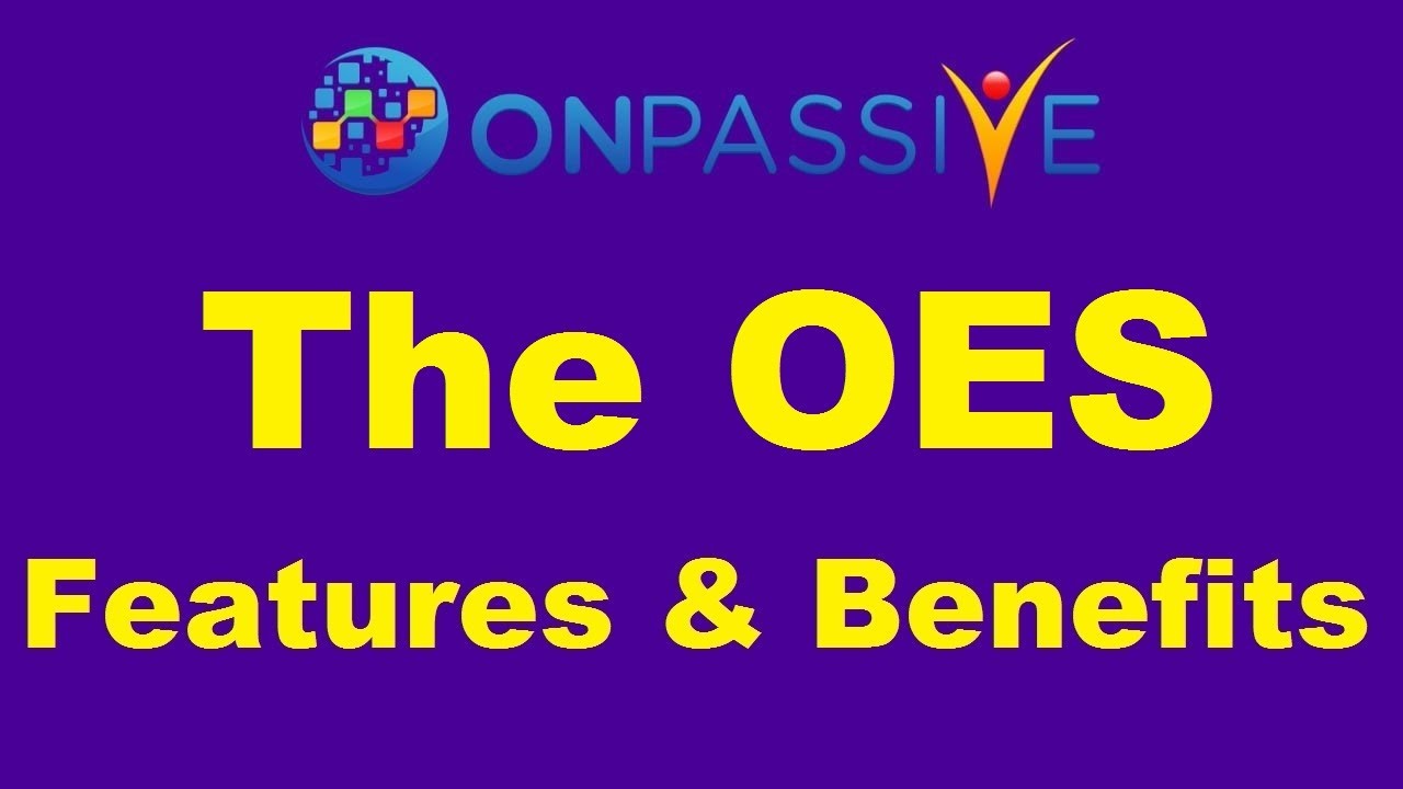 #ONPASSIVE 🔷 LETS TALK ABOUT OES 🔷 ONPASSIVE-ECOSYSTEM 🔷 - YouTube