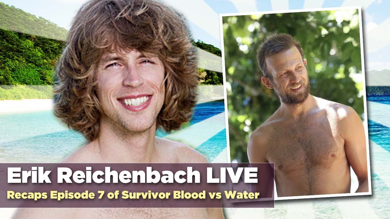 Survivor Blood vs Water Episode 7 Recap: Erik Reichenbach Interview ...