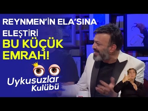 Reynmen'in Ela şarkısına eleştiri: Bu Küçük Emrah! - Okan Bayülgen ile Uykusuzlar Kulübü