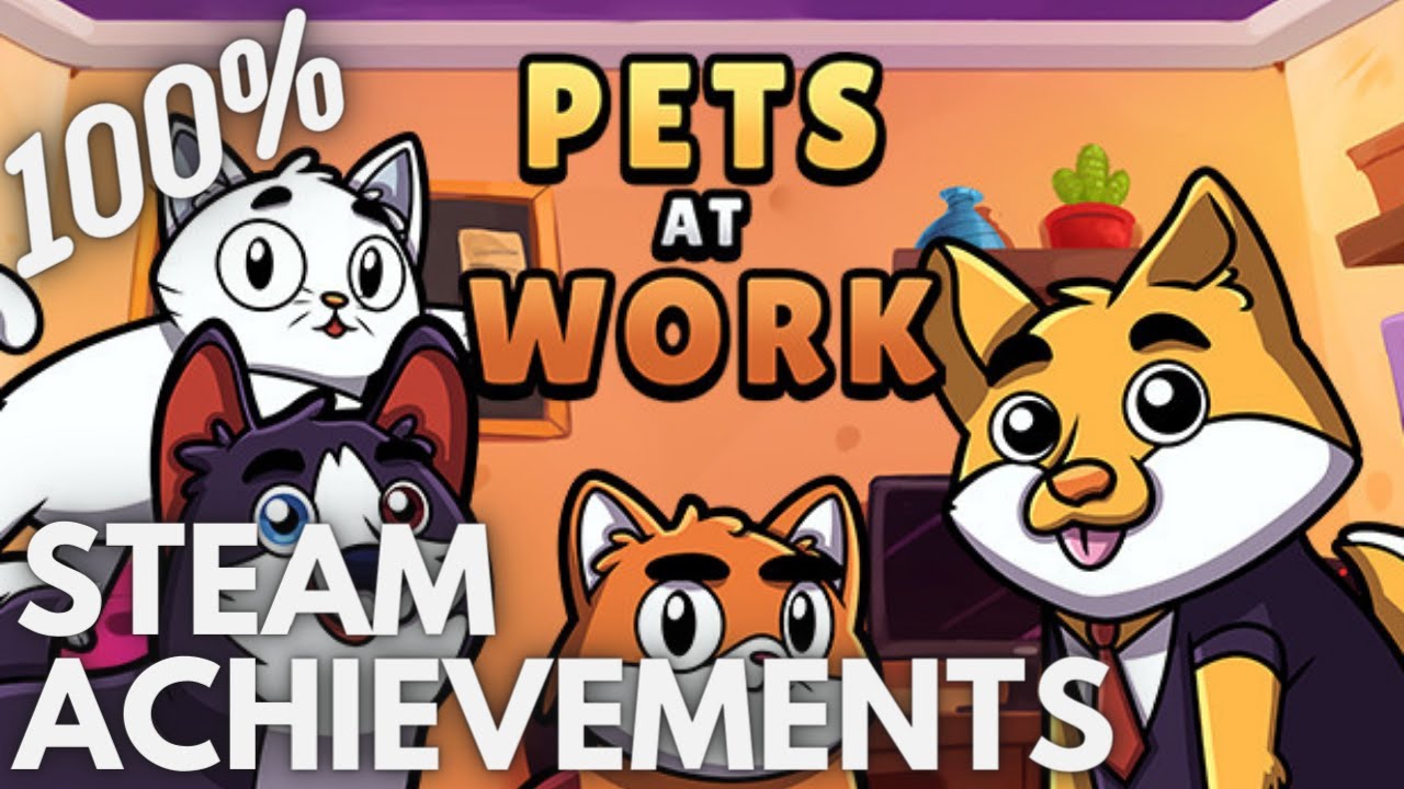 [STEAM] 100% Achievement Gameplay: Pets at Work - YouTube