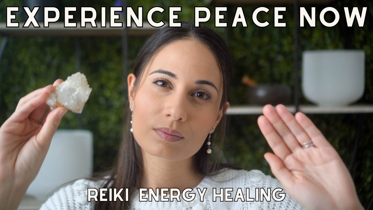 Experience Peace Now: ASMR Reiki to Calm Your Mind & Body - YouTube