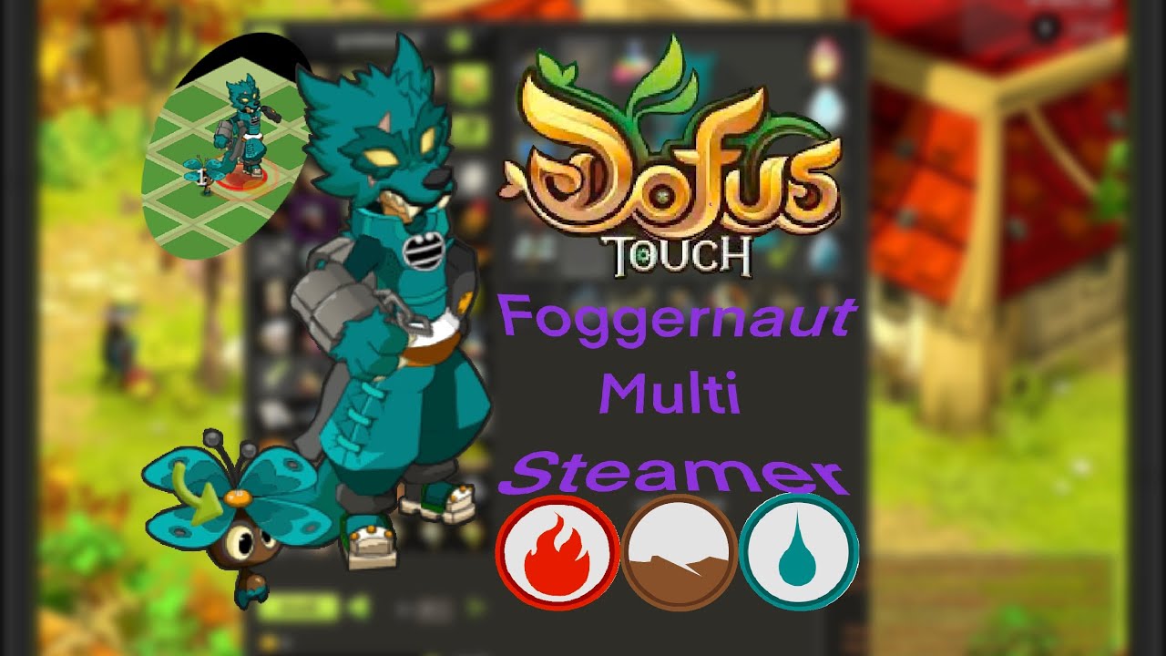 Dofus Touch Foggernaut / Steamer Multi / Crit / Pushback Set OP - YouTube