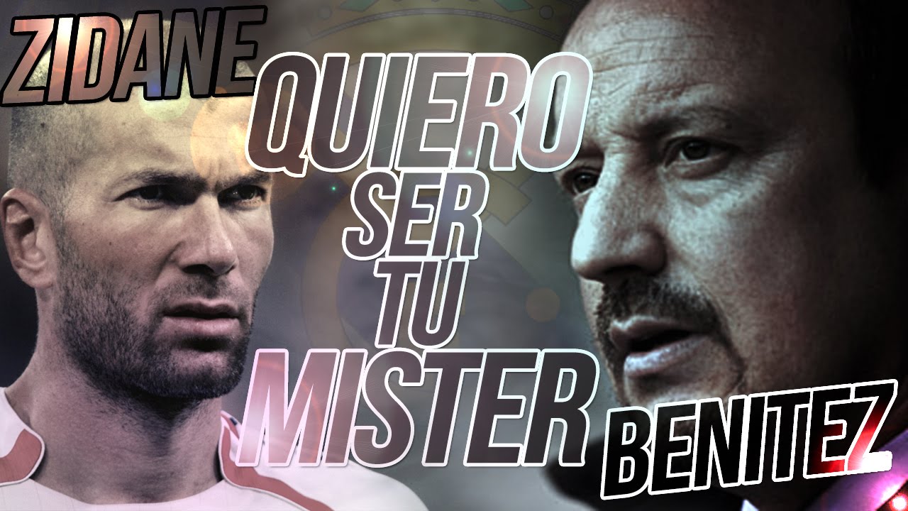BENITEZ ♥ ZIDANE y MOURINHO RAP// Quiero ser tu Mister // SORA Rap Real ...