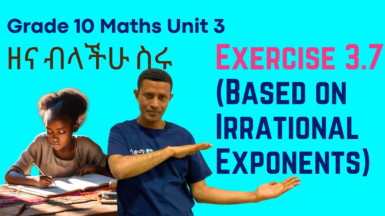 Grade 10 Maths Unit 3፡ Exercise 3.7 (based on Irrational Exponents ...