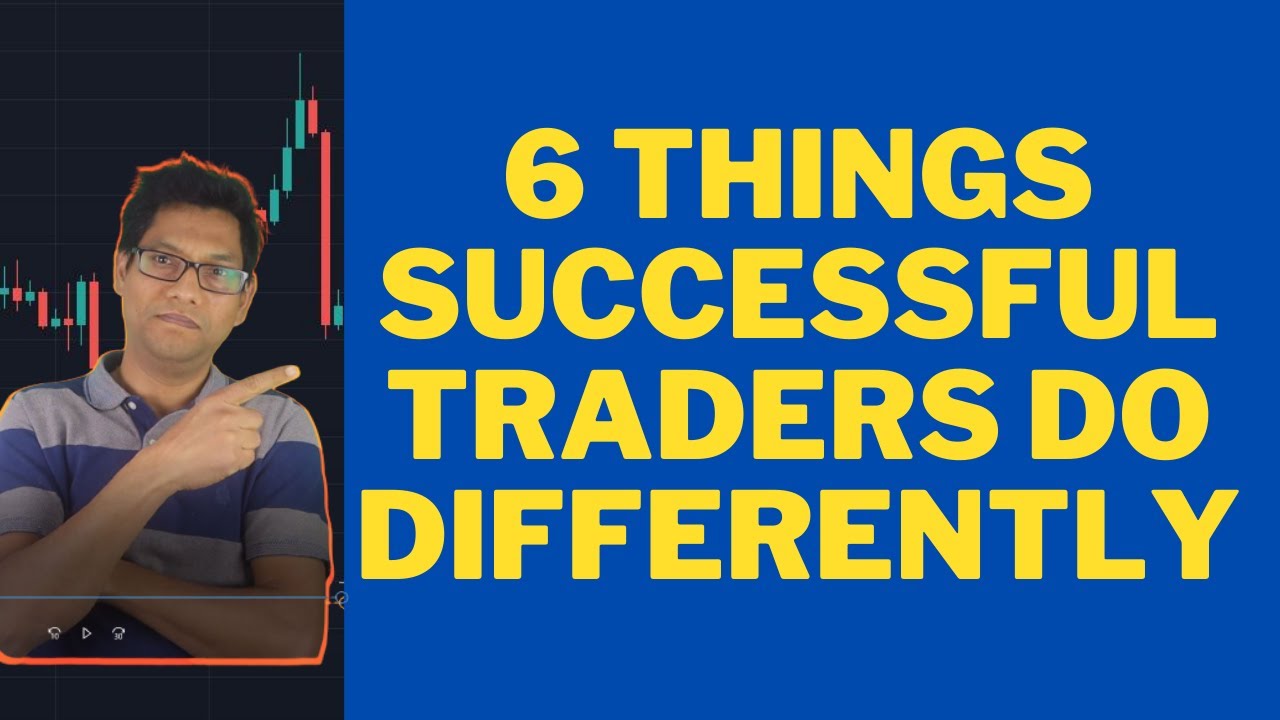 6 Things Successful Traders Do Differently - YouTube