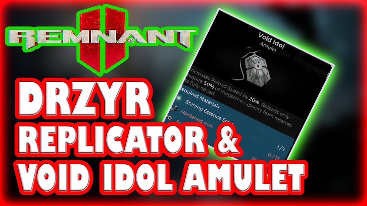 REMNANT 2 How To Find The DRZYR Replicator To Craft Void Idol Amulet & Many Useful Rings - YouTube